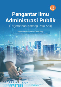 Pengantar Ilmu Administrasi Publik (Terjemahan Konsep Para Ahli) - UMSurabaya Repository